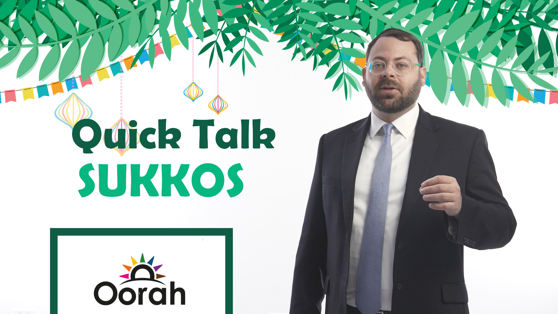 Quick Talk - Sukkos in three minutes with Rabbi Eli Bohm - Jewish Resources